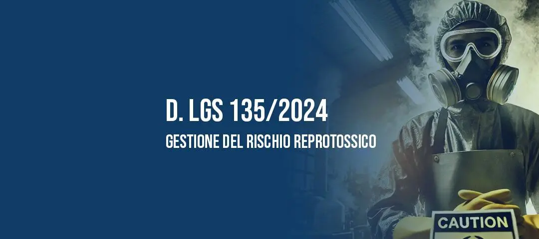 D. Lgs 135/2024: gestione del rischio reprotossico - Ecloga Italia S.p.A.